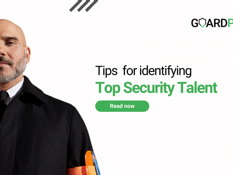 Tips for identifying Top Security Talent - Guard Pass Blog